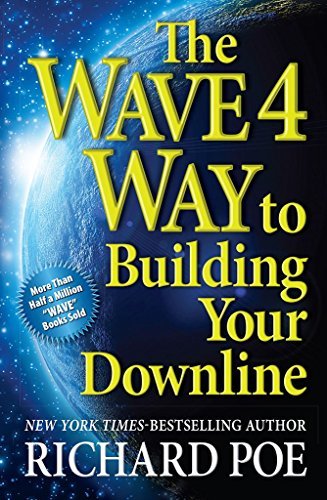 The WAVE 4 Way to Building Your Downline (Wave Books) by Richard Poe ...