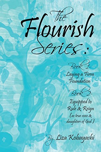 The Flourish Series: Book 1- Laying a Firm Foundation Book 2- Equipped ...
