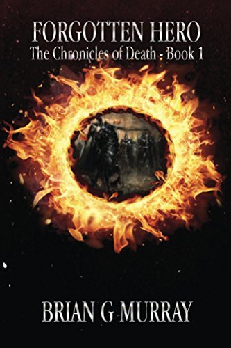 Forgotten Hero (The Chronicles of Death, #1) by Brian G. Murray | Goodreads