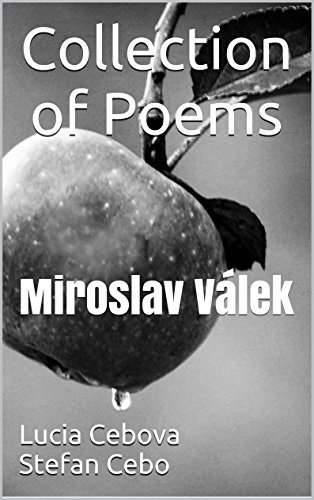 Collection of Poems: Miroslav Válek by Lucia Cebova Stefan Cebo | Goodreads