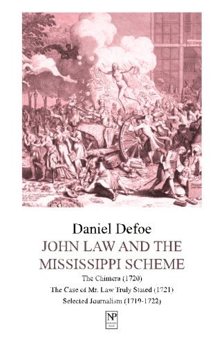 John Law and the Mississippi Scheme: An Anthology by Daniel Defoe ...