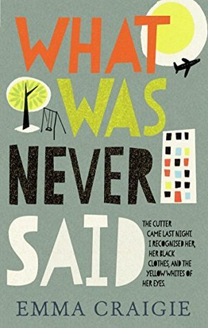 What Was Never Said by Emma Craigie | Goodreads