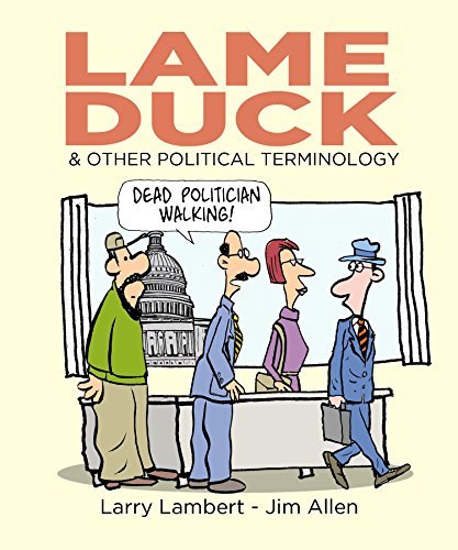 LAME DUCK: & Other Political Terminology by Larry E. Lambert | Goodreads