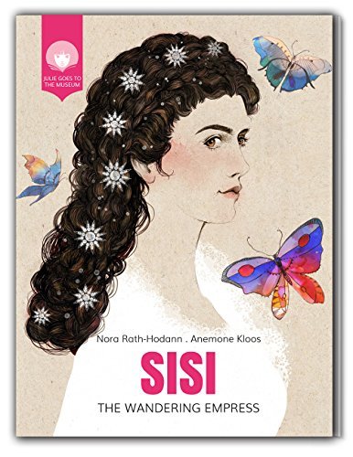 SISI - The Wandering Empress: The Life of Empress Elisabeth of Austria ...