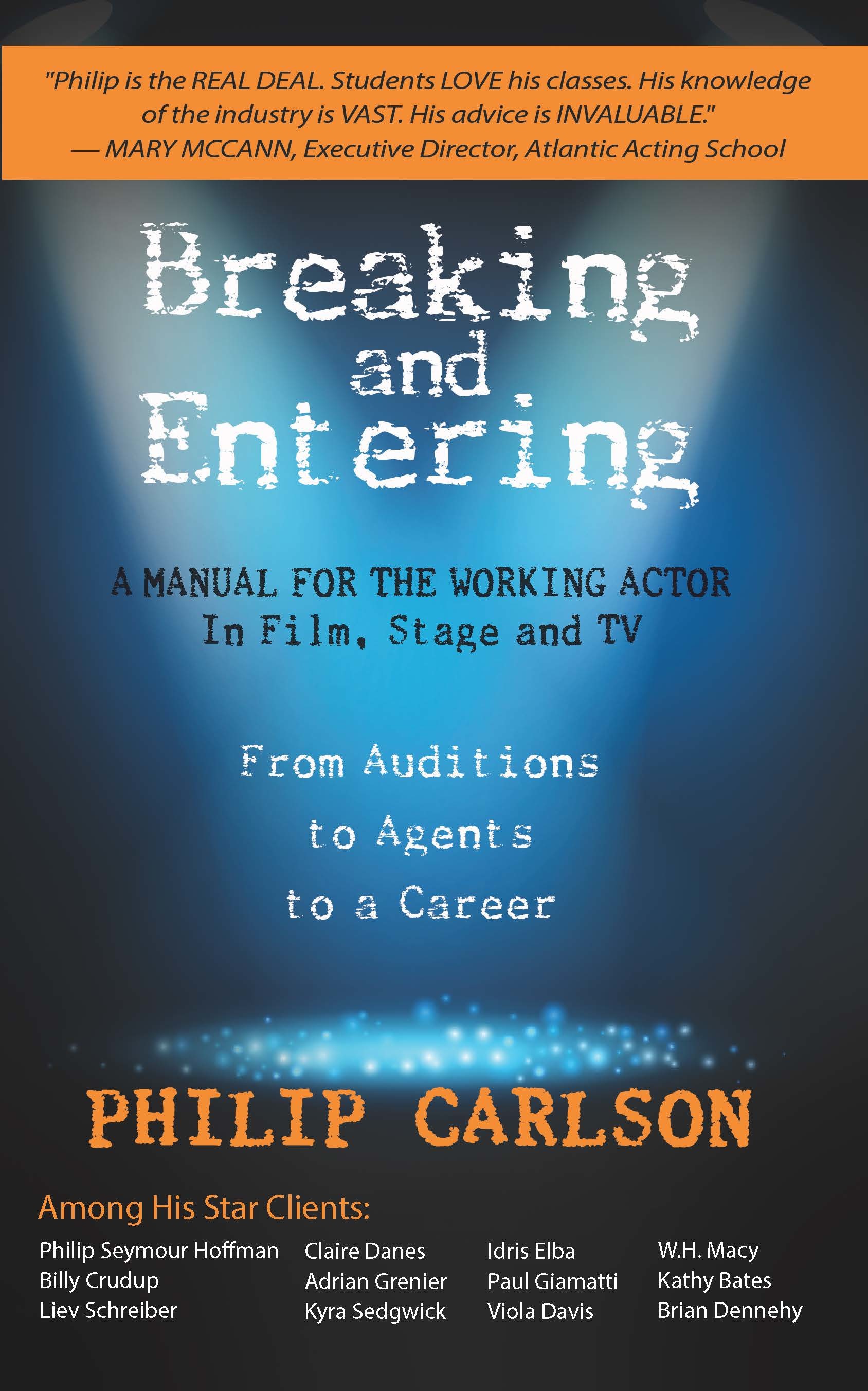 Breaking and Entering: A Manual for the Working Actor: From Auditions ...