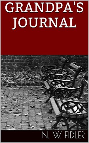Grandpa's Journal by N.W. Fidler | Goodreads