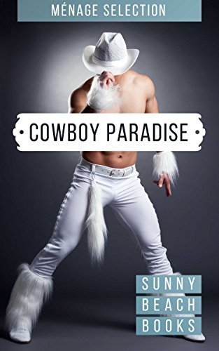 Cowboy Paradise: Roughneck Cowboy Gives in to Wild West Lust For a ...