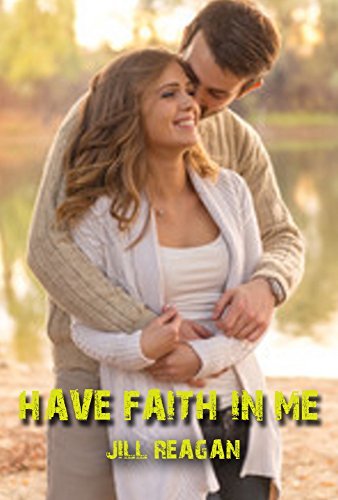 Have Faith In Me by Jill Reagan | Goodreads