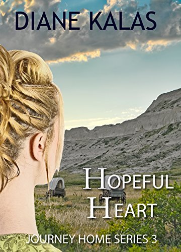 Hopeful Heart: Romance blooms on the Oregon Trail for two hurting ...