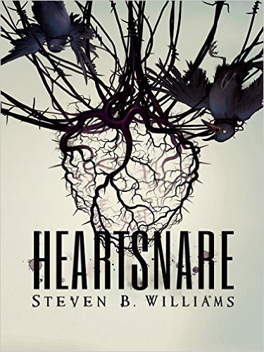 Heartsnare by Steven B. Williams | Goodreads