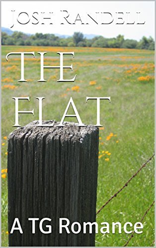The Flat: A TG Romance by Josh Randell | Goodreads