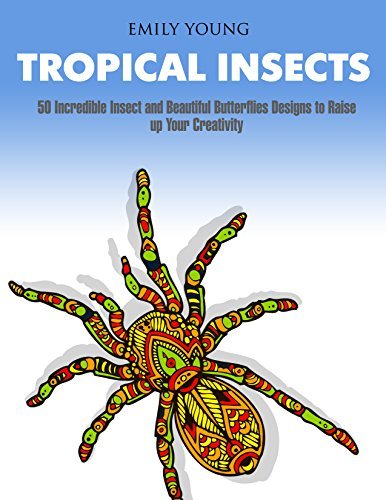 Tropical Insects: 50 Incredible Insect and Beautiful Butterflies ...