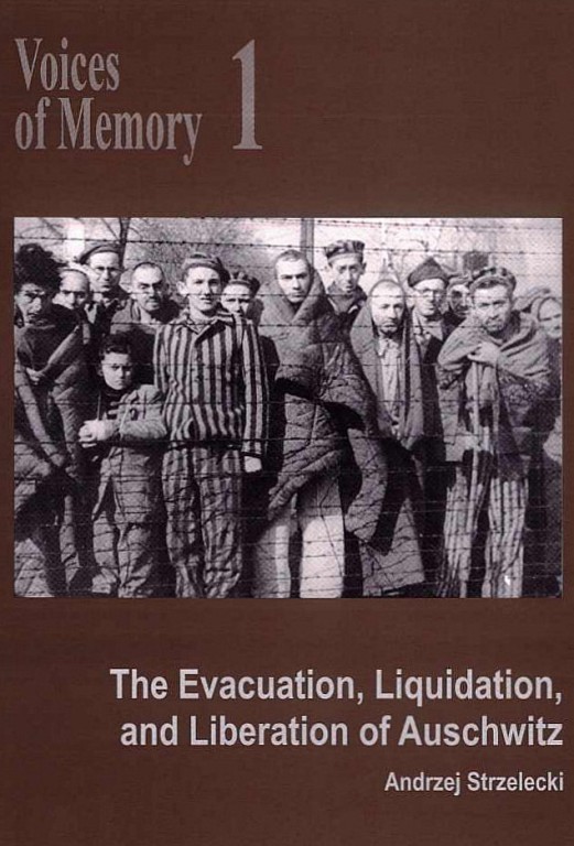 The Evacuation, Liquidation, and Liberation of Auschwitz by Andrzej ...
