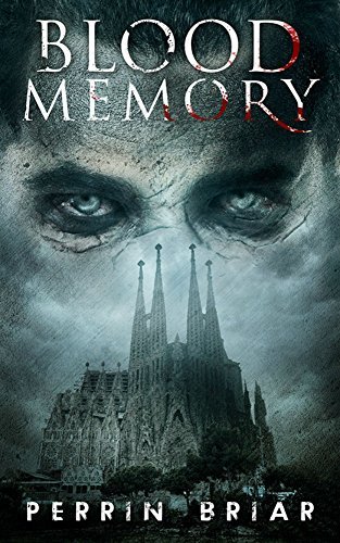 Blood Memory: The Post Apocalyptic Horror Series by Perrin Briar ...