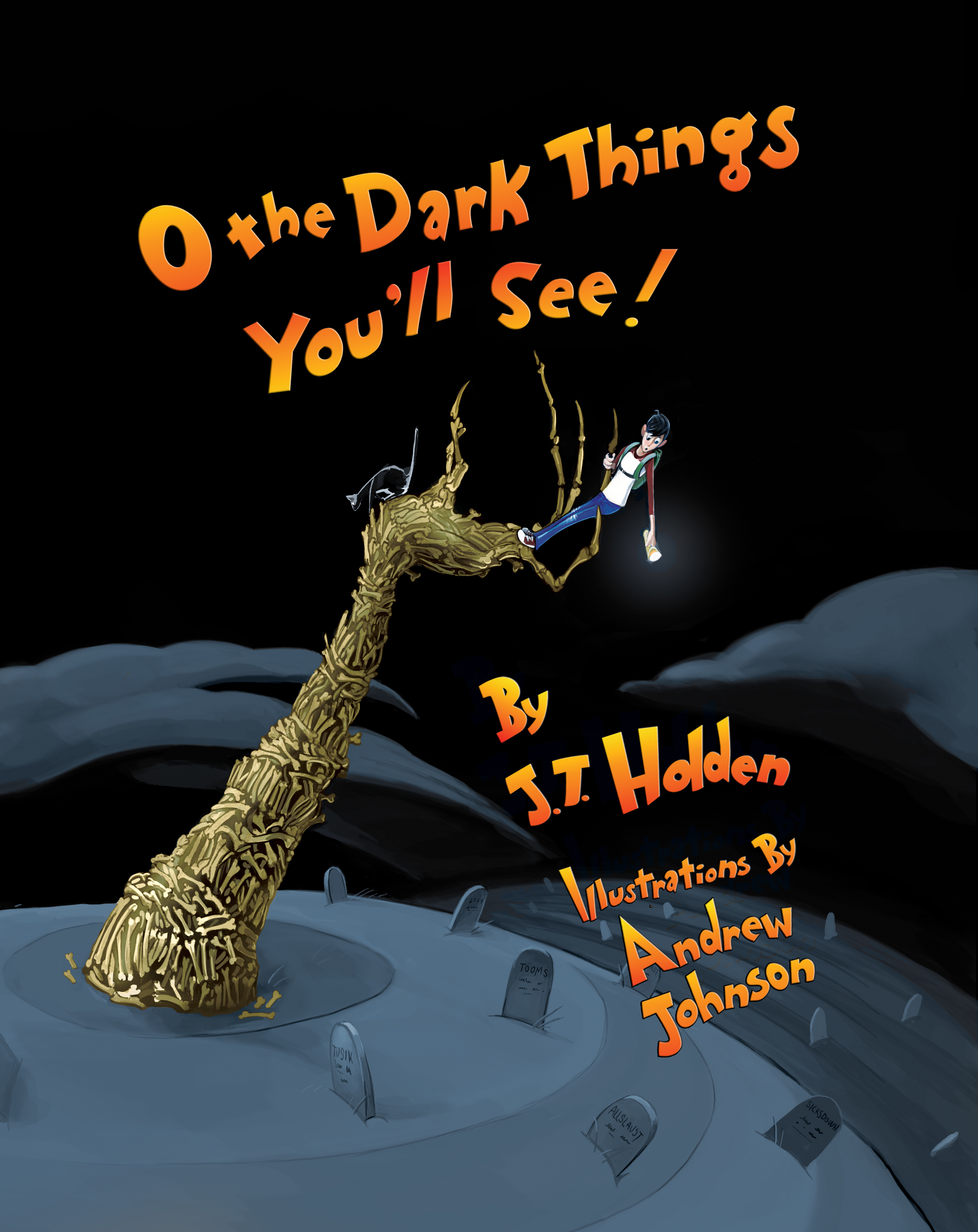 O the Dark Things You'll See! by J.T. Holden | Goodreads