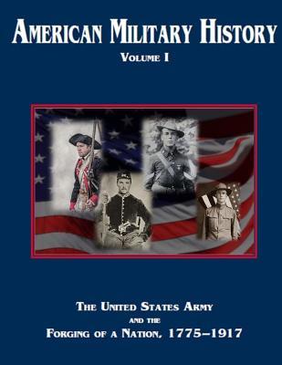 American Military History Volume 1: The United States Army and the ...