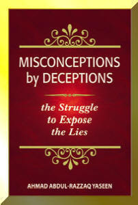 Misconceptions by Deceptions: The Struggle to Expose the Lies by Ahmad ...