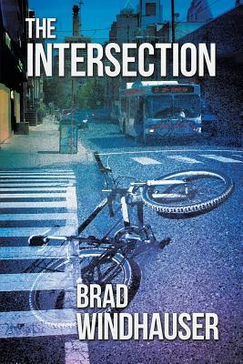 The Intersection by Brad Windhauser | Goodreads