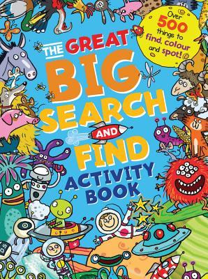 The Great Big Search and Find Activity Book: Over 500 things to find ...