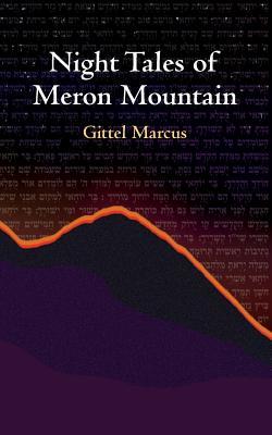 Night Tales of Meron Mountain by Gittel Marcus | Goodreads