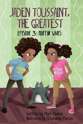 Jaden Toussaint, the Greatest Episode 3: Muffin Wars by Marti Dumas ...