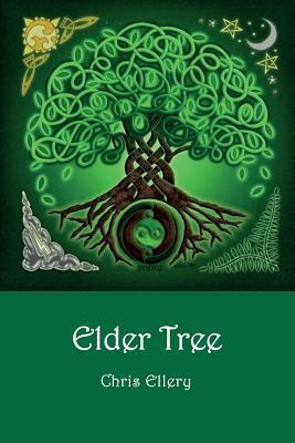 Elder Tree by Chris Ellery | Goodreads