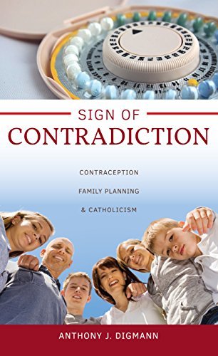Sign of Contradiction: Contraception, Family Planning, and Catholicism ...
