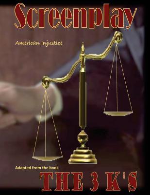 Screenplay: The 3 K's by William J. Ryan | Goodreads