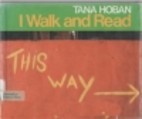 I Walk and Read by Tana Hoban | Goodreads