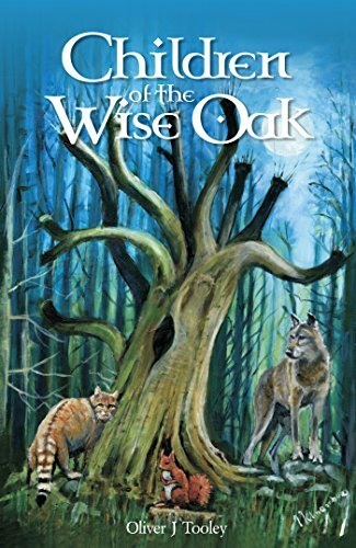 Children of the Wise Oak by Oliver Tooley | Goodreads