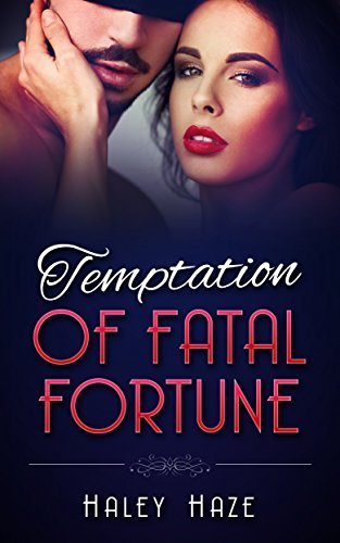 Romance Action Adventure: Temptation of Fatal Fortune: Mystery and Suspense Lust Novels by Haley ...