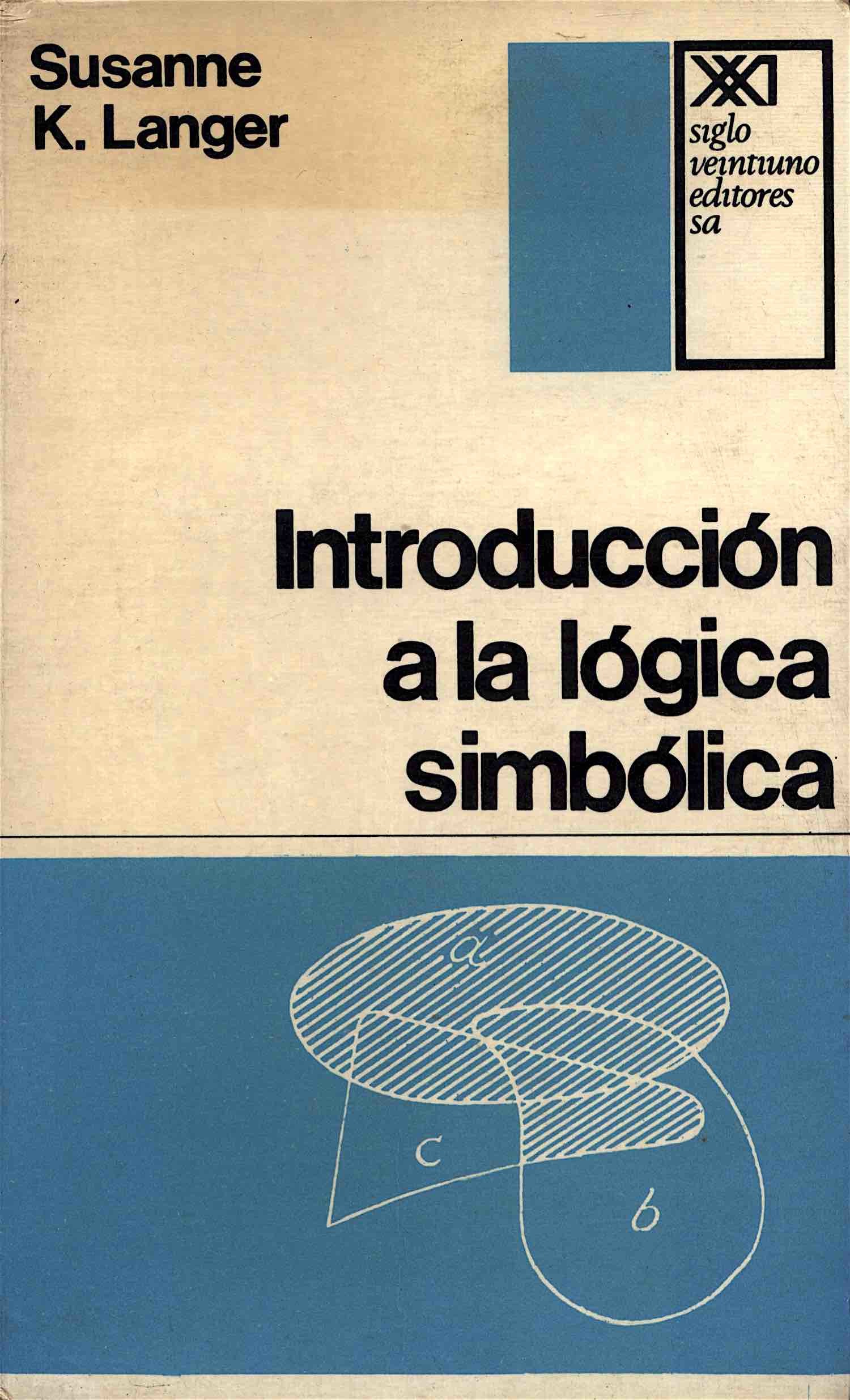 Introducción a la lógica simbólica by Susanne K. Langer | Goodreads
