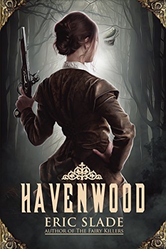Havenwood by Eric Slade | Goodreads