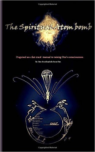 The Spiritual Atom Bomb: Rise of the Supra Being by Michael William ...