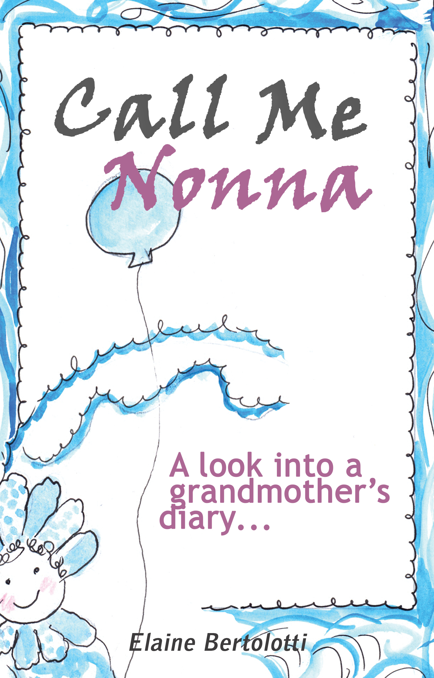 Call Me Nonna by Elaine Bertolotti | Goodreads