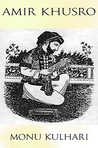 Amir Khusro by Monu Kulhari | Goodreads