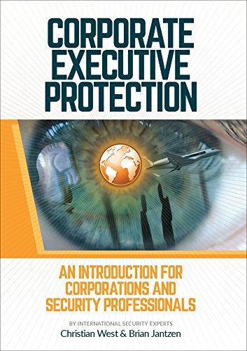 Corporate Executive Protection: An Introduction For Corporations And ...