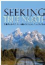 Seeking True North: The Pathway to Freedom, Beauty & Success by Erick ...