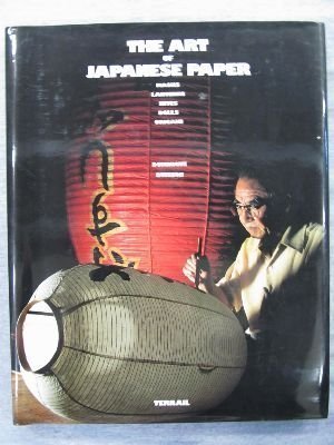 THE ART OF JAPANESE PAPER: Masks, Lanterns, Kites, Dolls, Oragami by ...