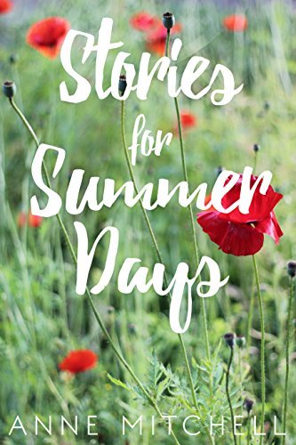 Stories for Summer Days by Anne Mitchell | Goodreads