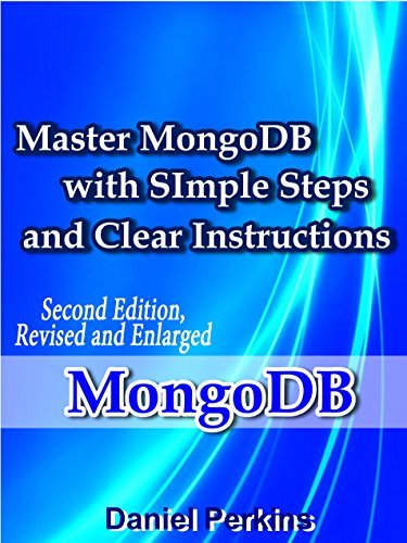 MongoDB: Master MongoDB with Simple Steps and Clear Instructions, 2nd ...