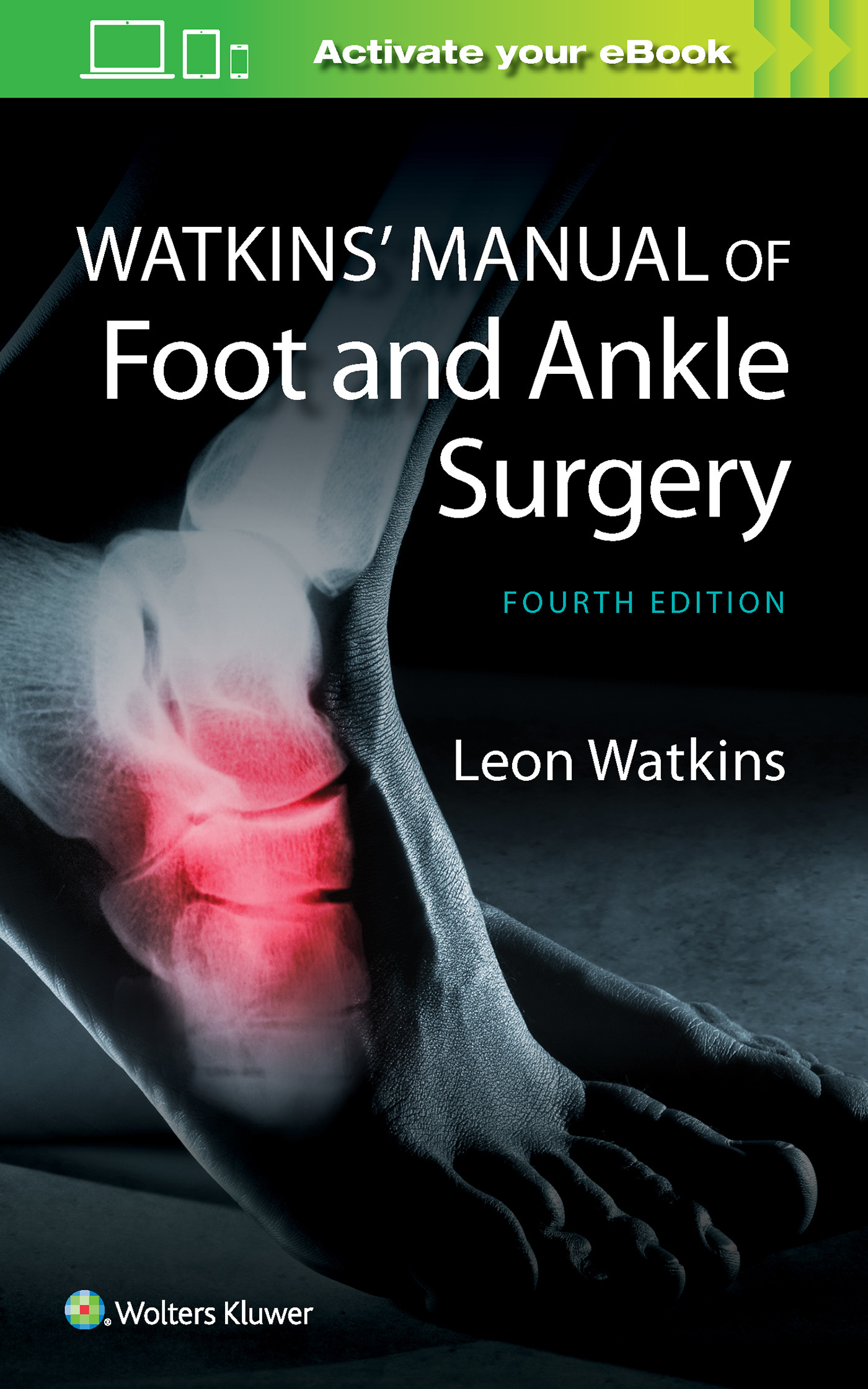 Watkins' Manual of Foot and Ankle Medicine and Surgery by Leon Watkins ...