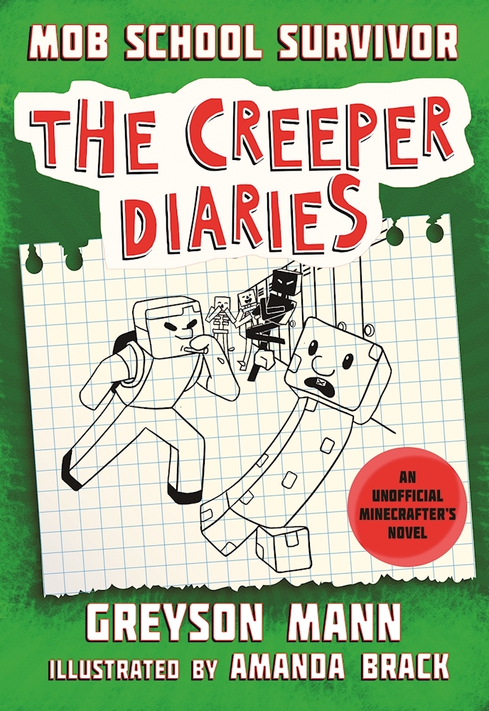 Mob School Survivor: The Creeper Diaries, An Unofficial Minecrafter's ...