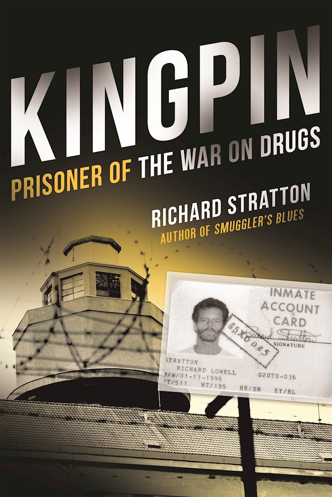 Kingpin: Prisoner of the War on Drugs by Richard Stratton | Goodreads