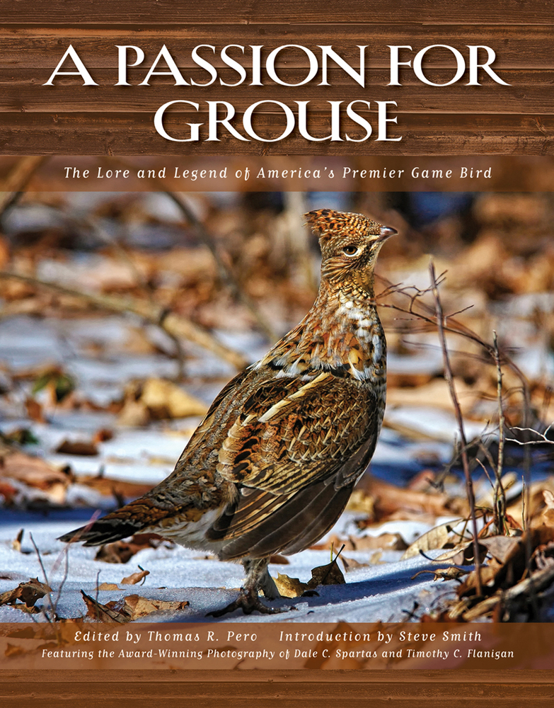 A Passion for Grouse: The Lore and Legend of America's Premier Game ...