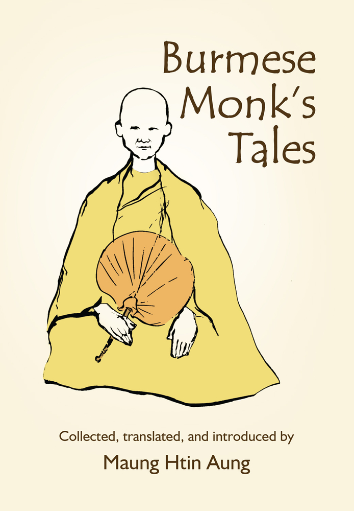 Burmese Monk’s Tales by Maung Htin Aung | Goodreads