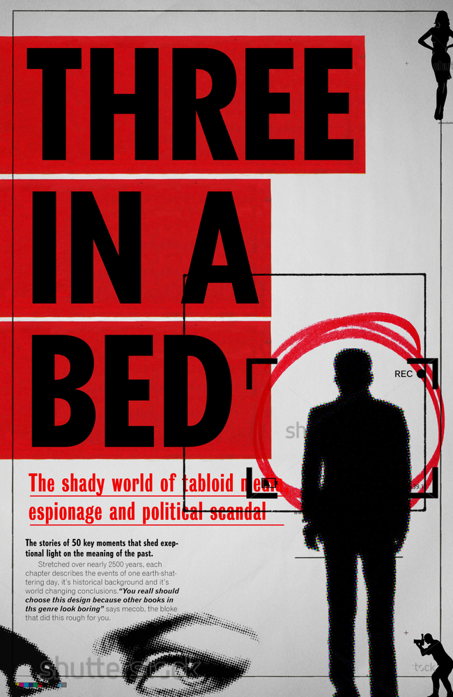 Three in a Bed: The Shady World of Tabloid Media, Espionage and ...