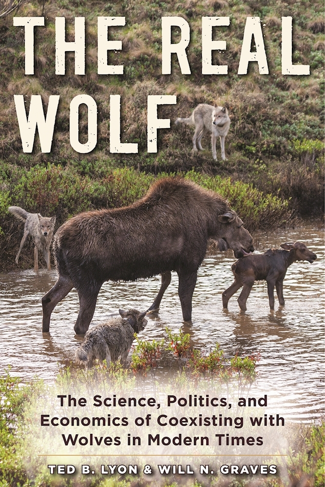 The Real Wolf: The Science, Politics, and Economics of Coexisting with ...