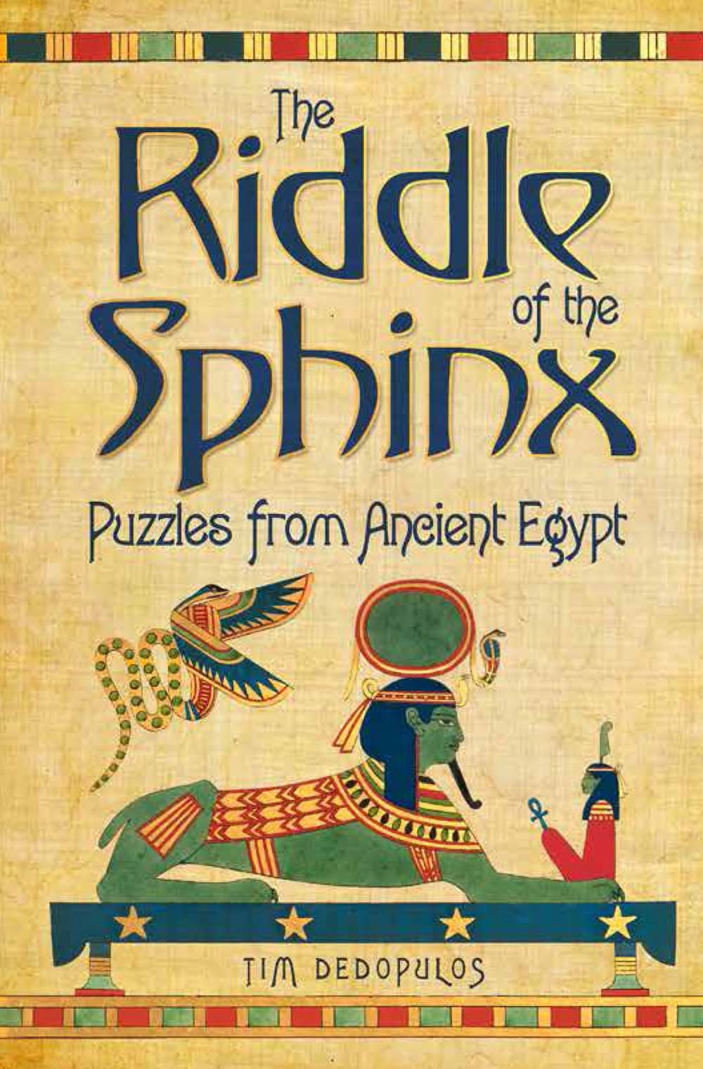 The Riddle of the Sphinx: Puzzles from Ancient Egypt by Tim Dedopulos ...