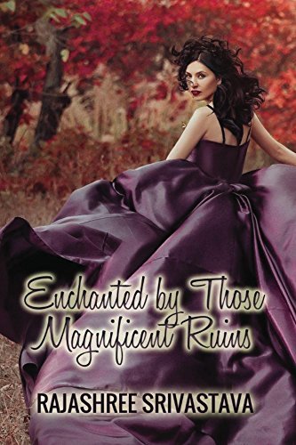 "Enchanted": The Legend of Princess Ratnavati and Bhangarh by Rajashree ...